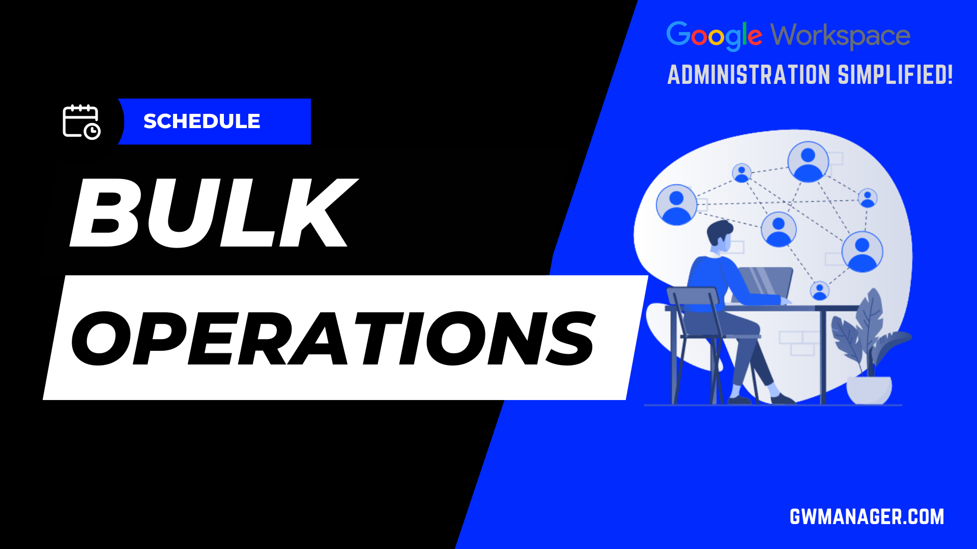 Schedule Google Workspace Bulk Operations with GW Manager